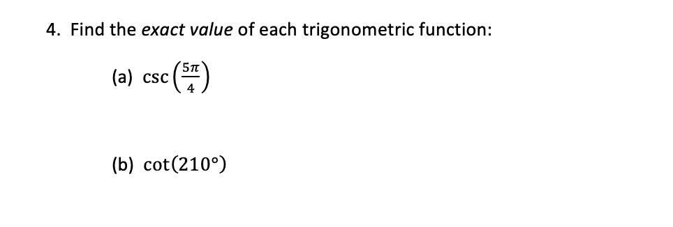 Solved 4. Find the exact value of each trigonometric | Chegg.com