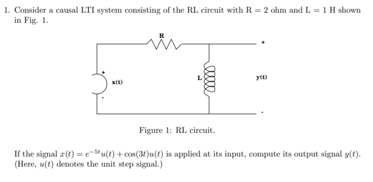 Solved 1. Consider a causal LTI system consisting of the RL | Chegg.com