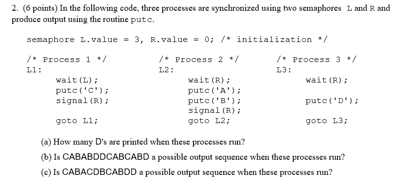 Solved 2 6 Points In The Following Code Three Processes 8530