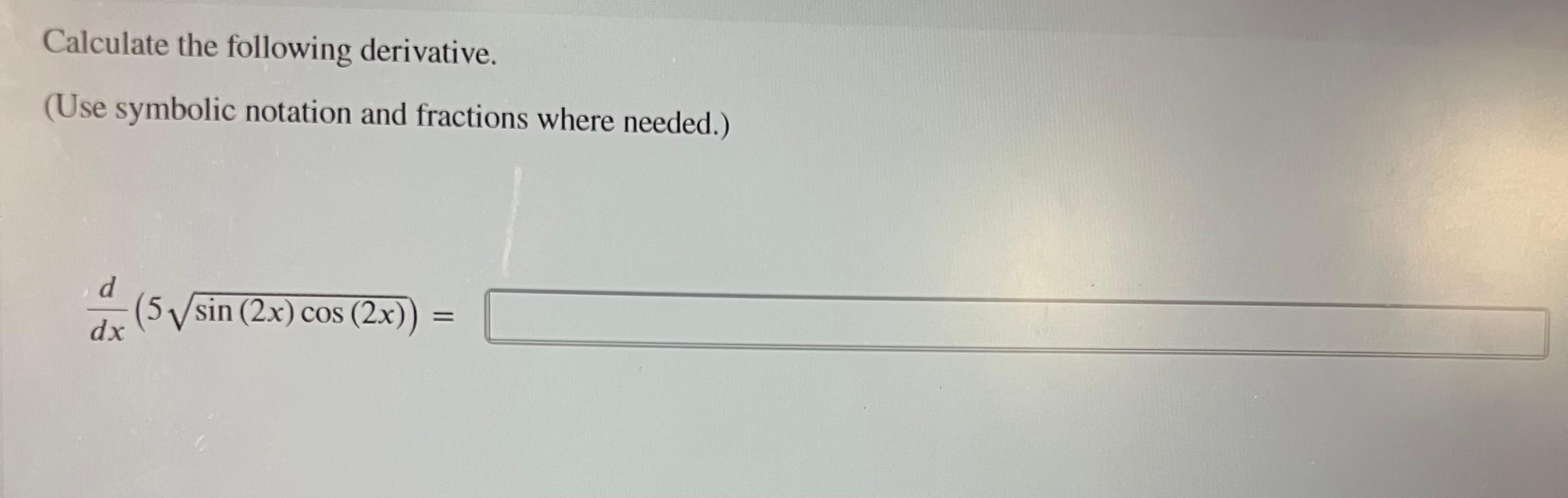 Solved Calculate The Following Derivative Use Symbolic 