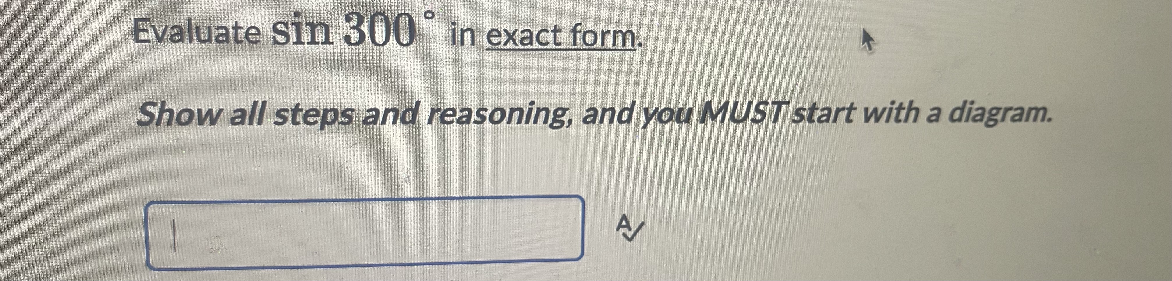 Solved Show all steps and reasoning, and you MUST start with | Chegg.com
