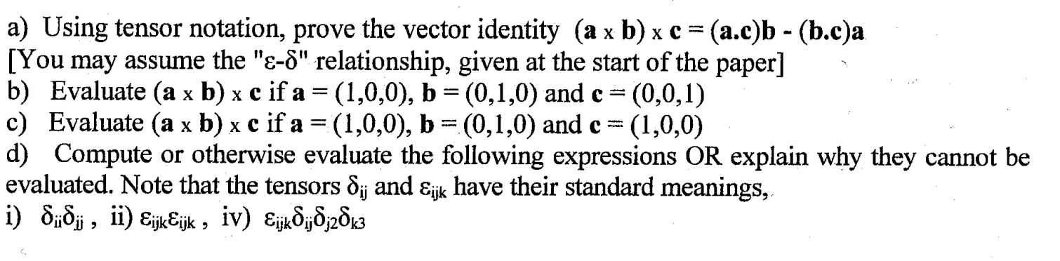 Solved A Using Tensor Notation Prove The Vector Identity