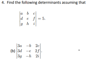 Solved 4. Find the following determinants assuming that la b | Chegg.com