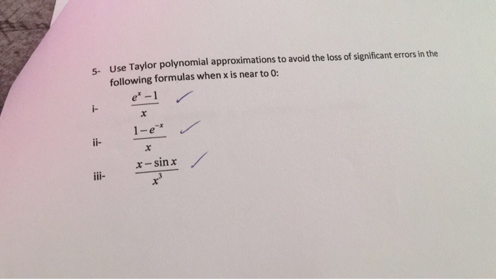 Solved Use Taylor polynomial approximations to avoid the | Chegg.com