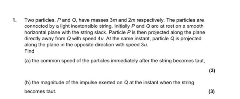 Solved 1. Two particles, P and Q, have masses 3m and 2m | Chegg.com