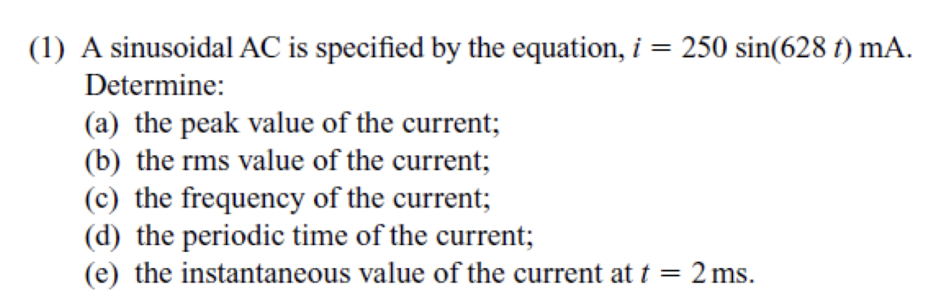 Solved (1) ﻿A sinusoidal AC is ﻿specified by ﻿the equation, | Chegg.com