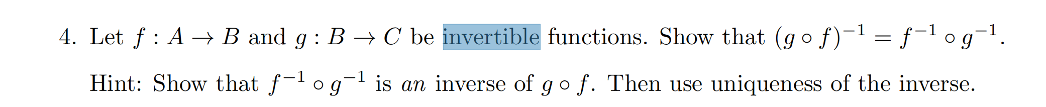Solved 4. Let f : A + B and g:B+C be invertible functions. | Chegg.com