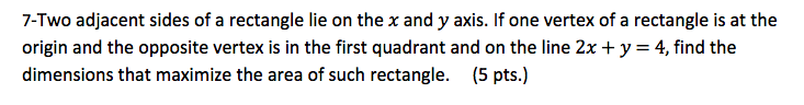 Solved 7-Two adjacent sides of a rectangle lie on the x and | Chegg.com