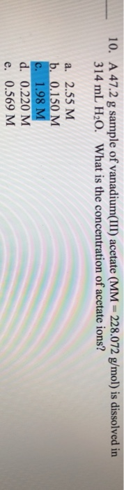 Solved 10. A 47.2 g sample of vanadium(lII) acetate | Chegg.com