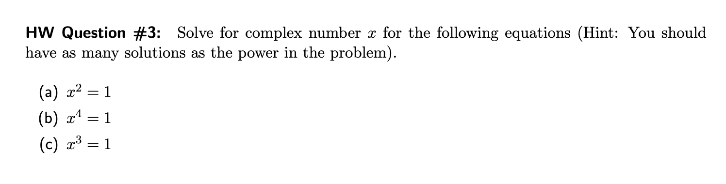 Solved HW Question \#3: Solve for complex number x for the | Chegg.com