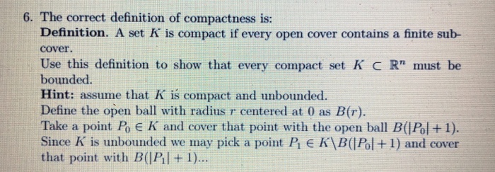 Solved 6. The correct definition of compactness is: | Chegg.com