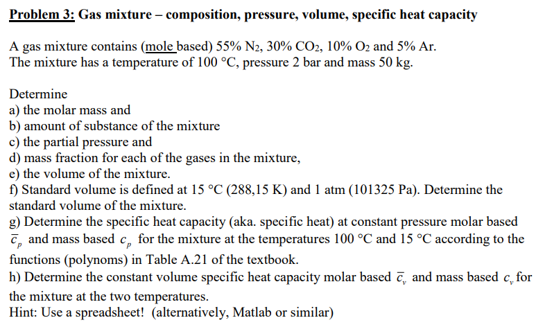 [Solved]: Problem 3: Gas mixture - composition, pressure,