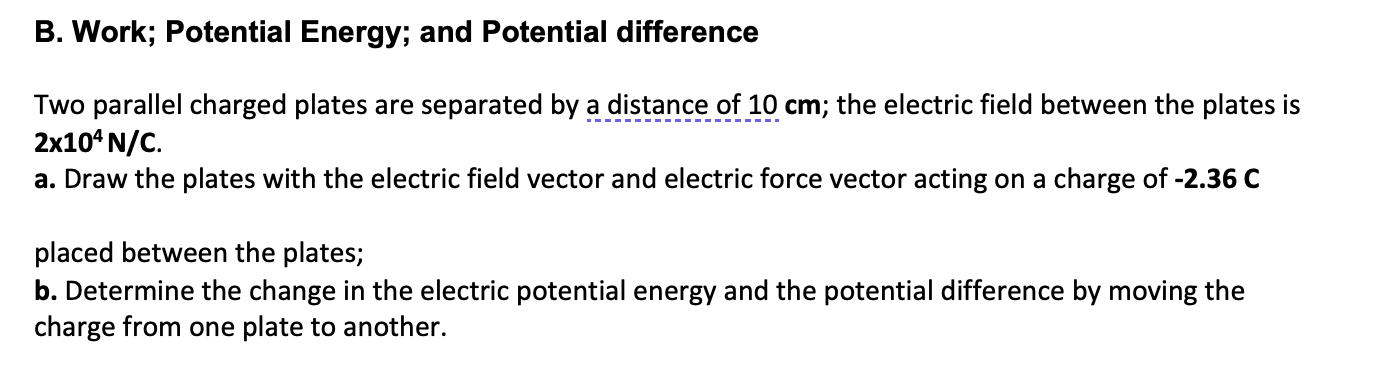 Solved B. Work; Potential Energy; and Potential difference | Chegg.com