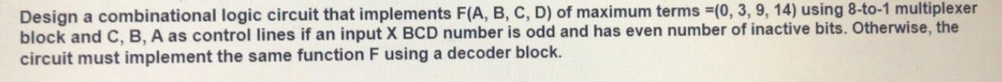 Solved Design a combinational logic circuit that implements | Chegg.com