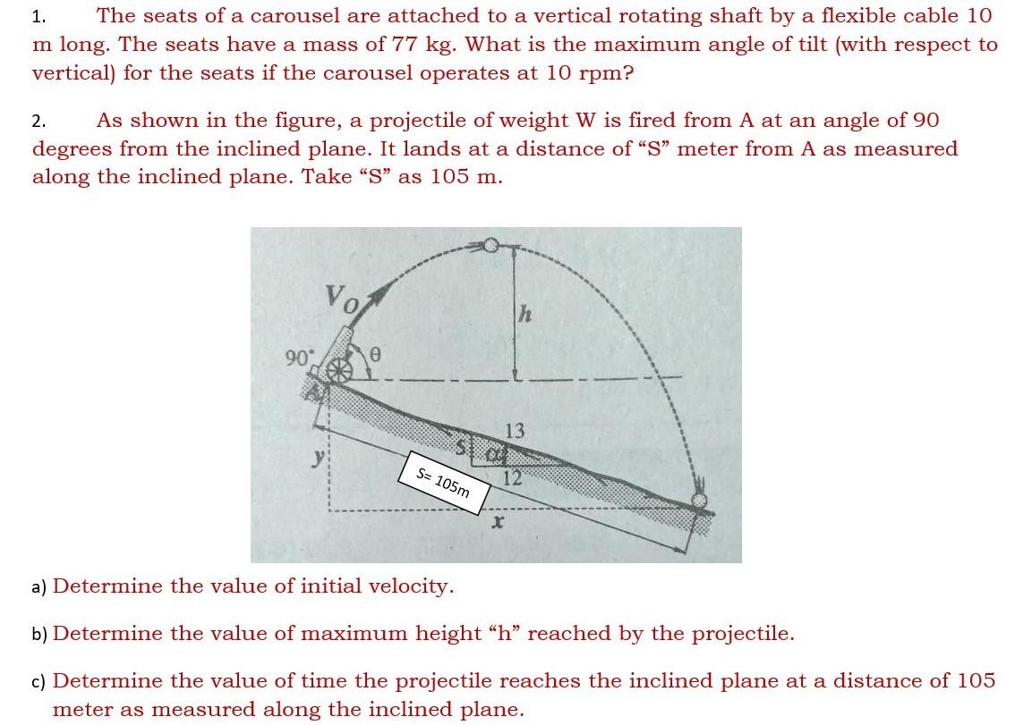 Solved 1. The seats of a carousel are attached to a vertical | Chegg.com