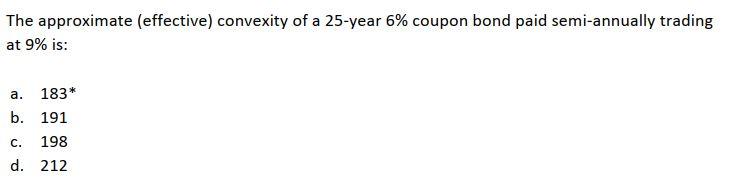 Solved The approximate (effective) convexity of a 25 -year | Chegg.com