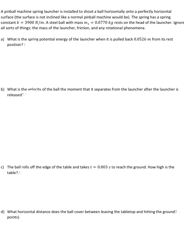 Solved A pinball machine spring launcher is installed to | Chegg.com