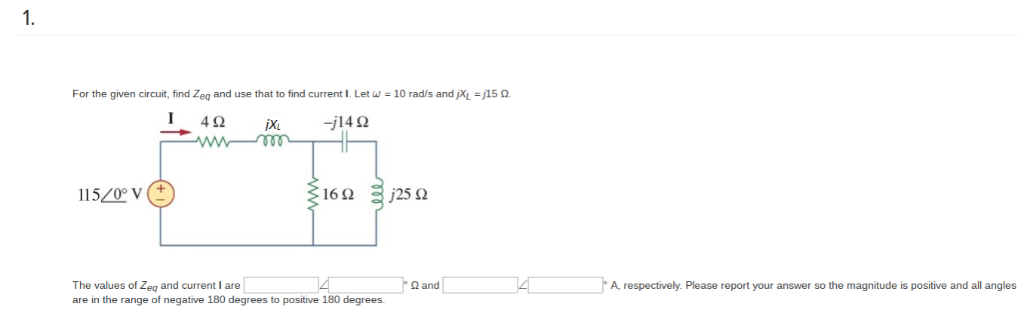 Solved For the given circuit, find Zeq and use that to find | Chegg.com