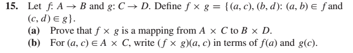 Solved 15. Let f. A B and g: C D. Define f x g (a, c), (b, | Chegg.com