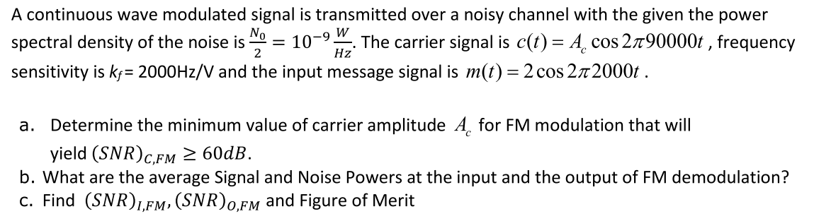 Solved A continuous wave modulated signal is transmitted | Chegg.com