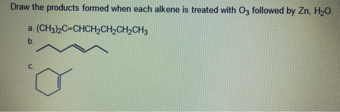 Solved Draw the products formed when each alkene is treated | Chegg.com