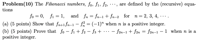 Solved Problem(10) The Fibonacci numbers, f0,f1,f2,⋯, are | Chegg.com