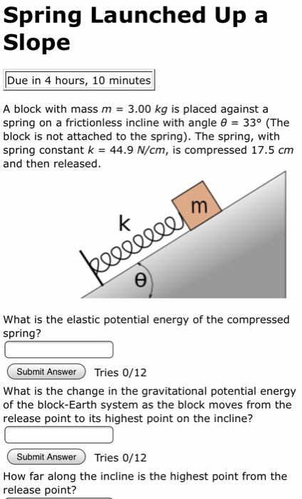 Solved Spring Launched Up a Slope Due in 4 hours, 10 minutes | Chegg.com