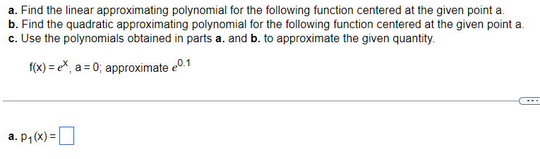 Solved a. Find the linear approximating polynomial for the | Chegg.com