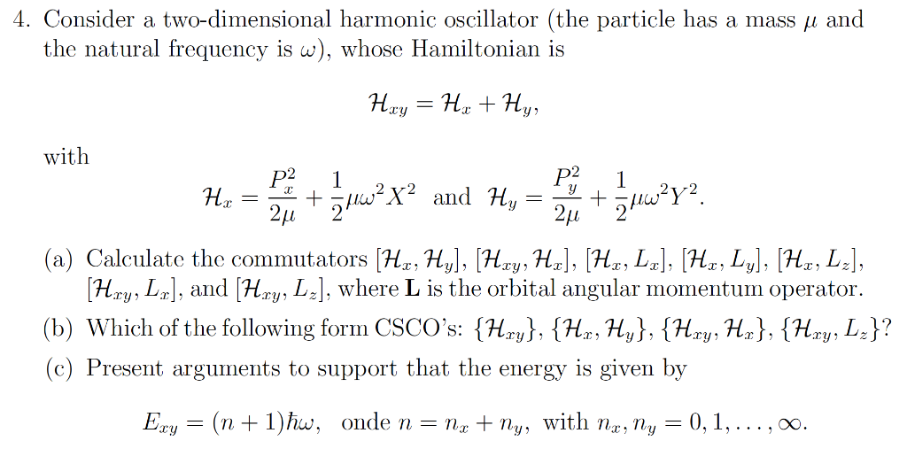 Solved 4. Consider a two-dimensional harmonic oscillator | Chegg.com