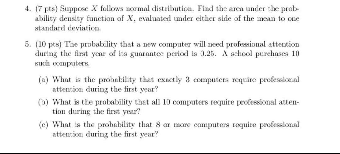 Solved 4. (7 pts) Suppose X follows normal distribution. | Chegg.com