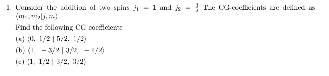 Solved = The CG-coefficients are defined as 1. Consider the | Chegg.com