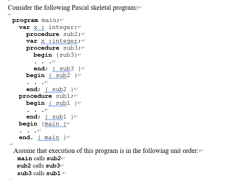 Consider the following Pascal skeletal program: | Chegg.com