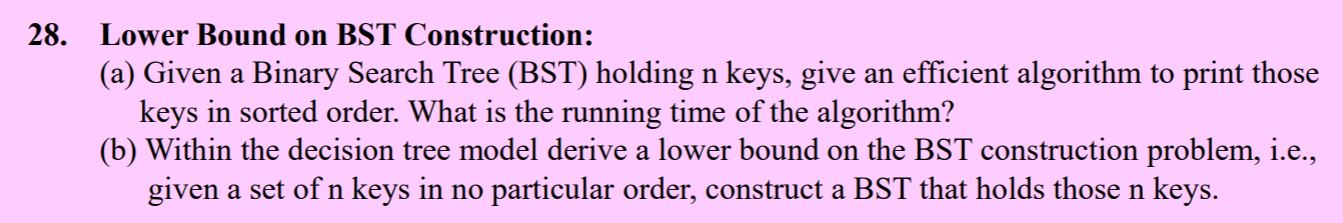 Solved 28. Lower Bound on BST Construction: (a) Given a | Chegg.com