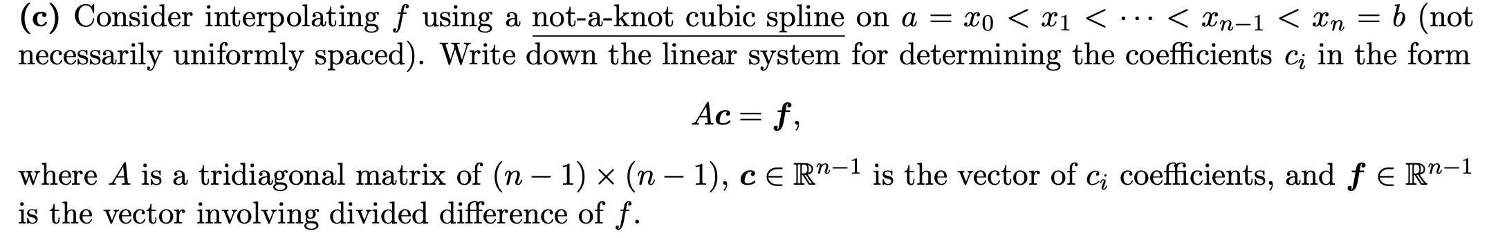 Solved (c) Consider interpolating f using a not-a-knot cubic | Chegg.com