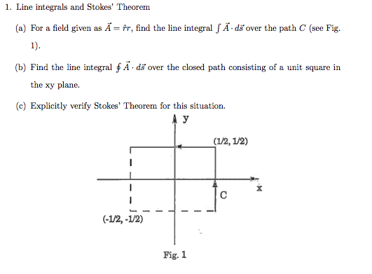 Solved 1. Line integrals and Stokes Theorem (a) For a field | Chegg.com