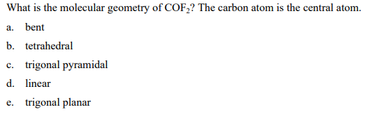 Solved What is the molecular geometry of COF2 ? The carbon | Chegg.com