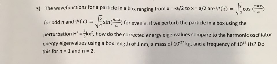 Solved The wavefunctions for a particle in a box ranging | Chegg.com