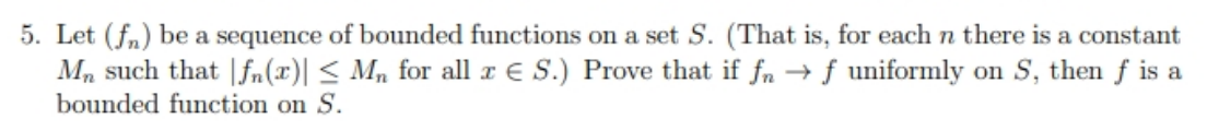 Solved 5. Let (fn) be a sequence of bounded functions on a | Chegg.com