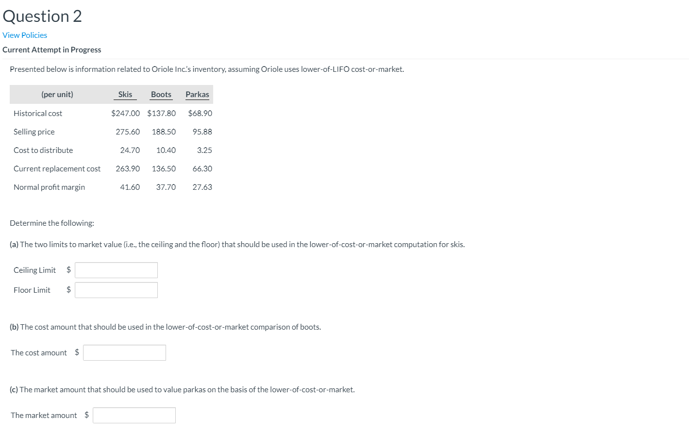Solved Question 2 View Policies Current Attempt in Progress | Chegg.com