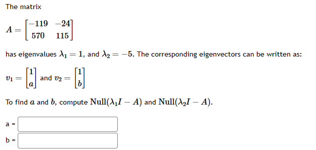 Solved The matrixA=[-119-24570115]has eigenvalues λ1=1, ﻿and | Chegg.com