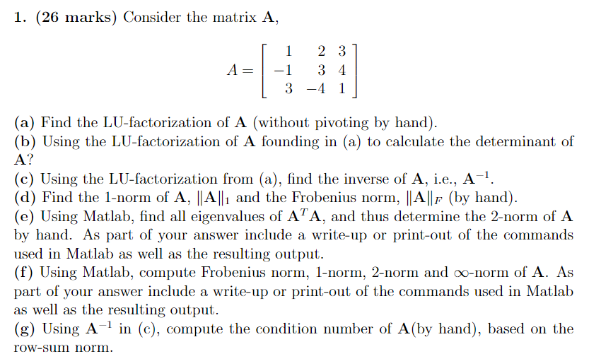Solved 1. (26 marks) Consider the matrix A, A 1 2 3 -1 3 4 3 | Chegg.com