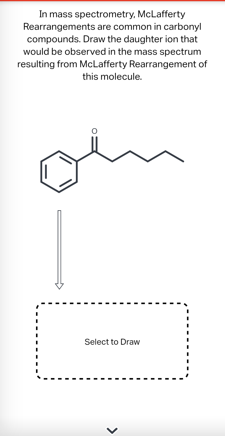 Solved In mass spectrometry, McLafferty Rearrangements are | Chegg.com
