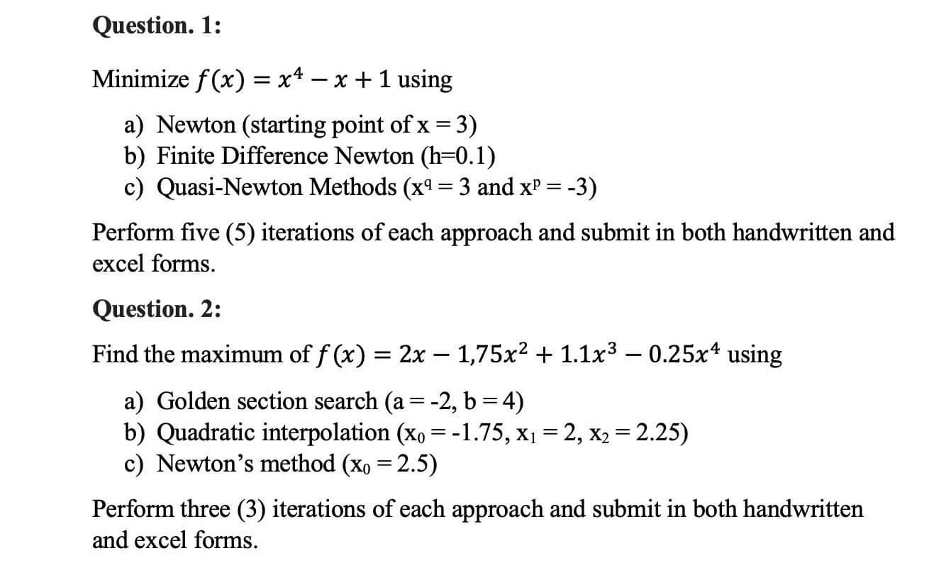 Solved Question. 1:Minimize f(x)=x4-x+1 ﻿usinga) ﻿Newton | Chegg.com