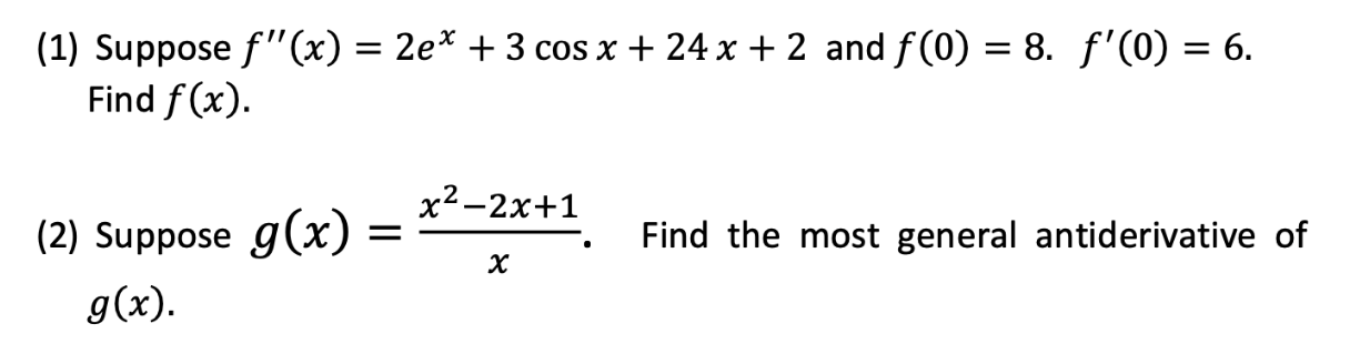 Solved (1) Suppose f′′(x)=2ex+3cosx+24x+2 and | Chegg.com