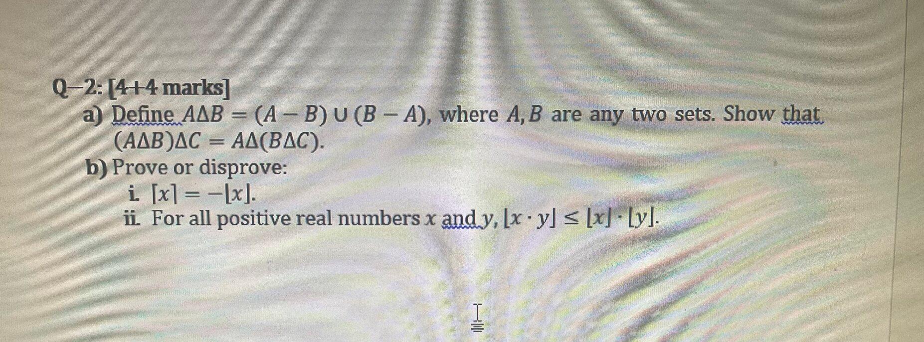 Solved Q-2: [4+4 marks ] a) Define A B=(A−B)∪(B−A), where | Chegg.com