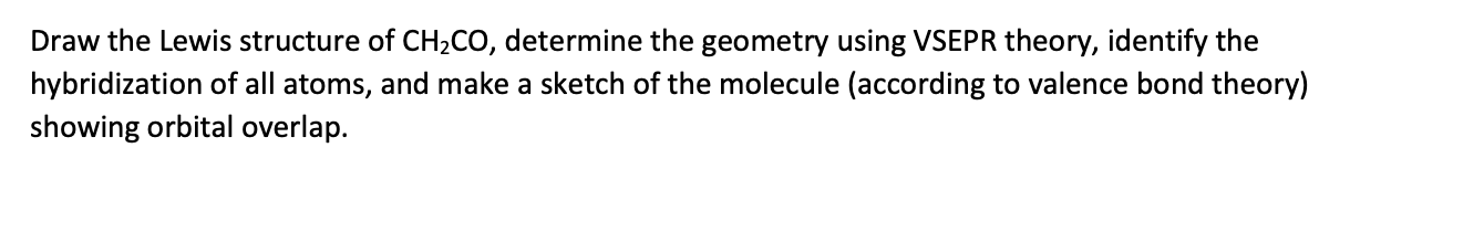 Solved Draw the Lewis structure of CH2CO, determine the | Chegg.com