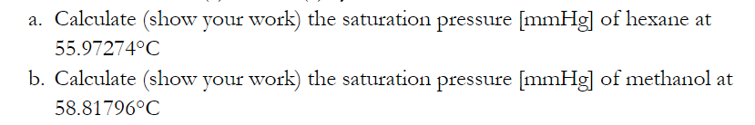 Solved a. Calculate (show your work) the saturation pressure | Chegg.com