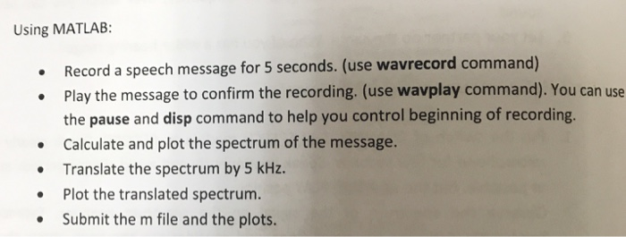 Solved Using MATLAB: Record a speech message for 5 seconds. | Chegg.com