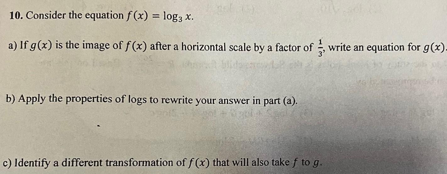 Solved 10. Consider the equation f(x)=log3x. a) If g(x) is | Chegg.com