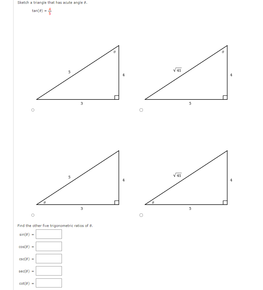 Solved Sketch a triangle that has acute angle θ. tan(θ)=54 | Chegg.com
